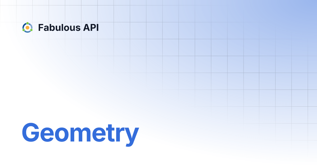 Geometry | Fabulous API