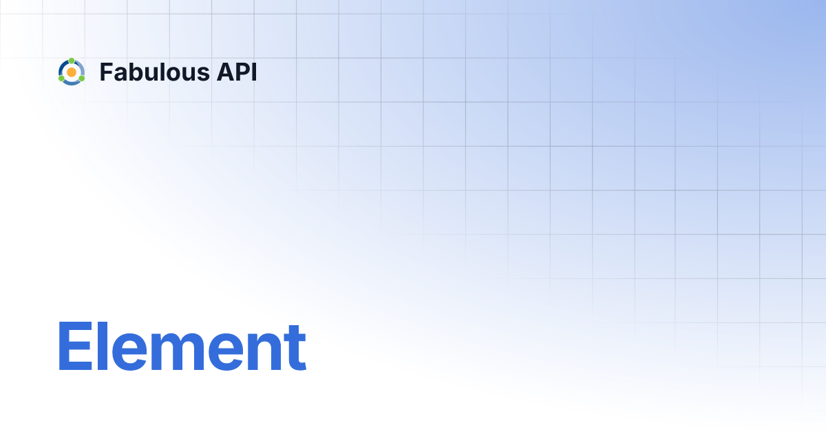 Element | Fabulous API