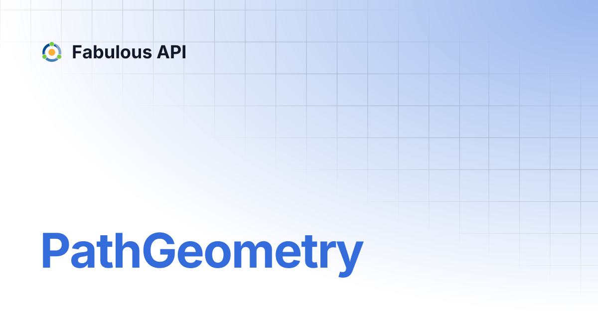 PathGeometry | Fabulous API