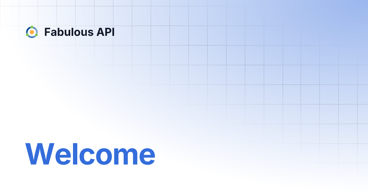 Welcome | Fabulous API