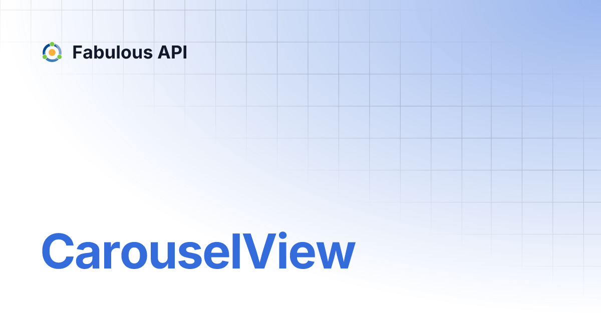 CarouselView | Fabulous API