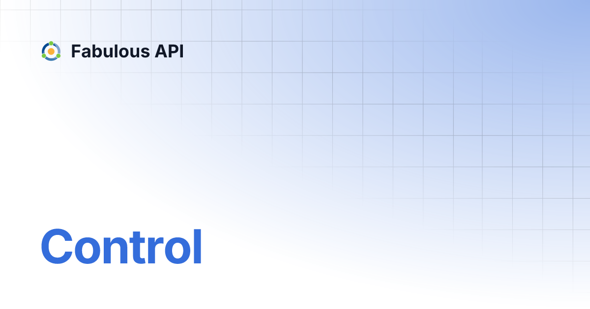 Control | Fabulous API